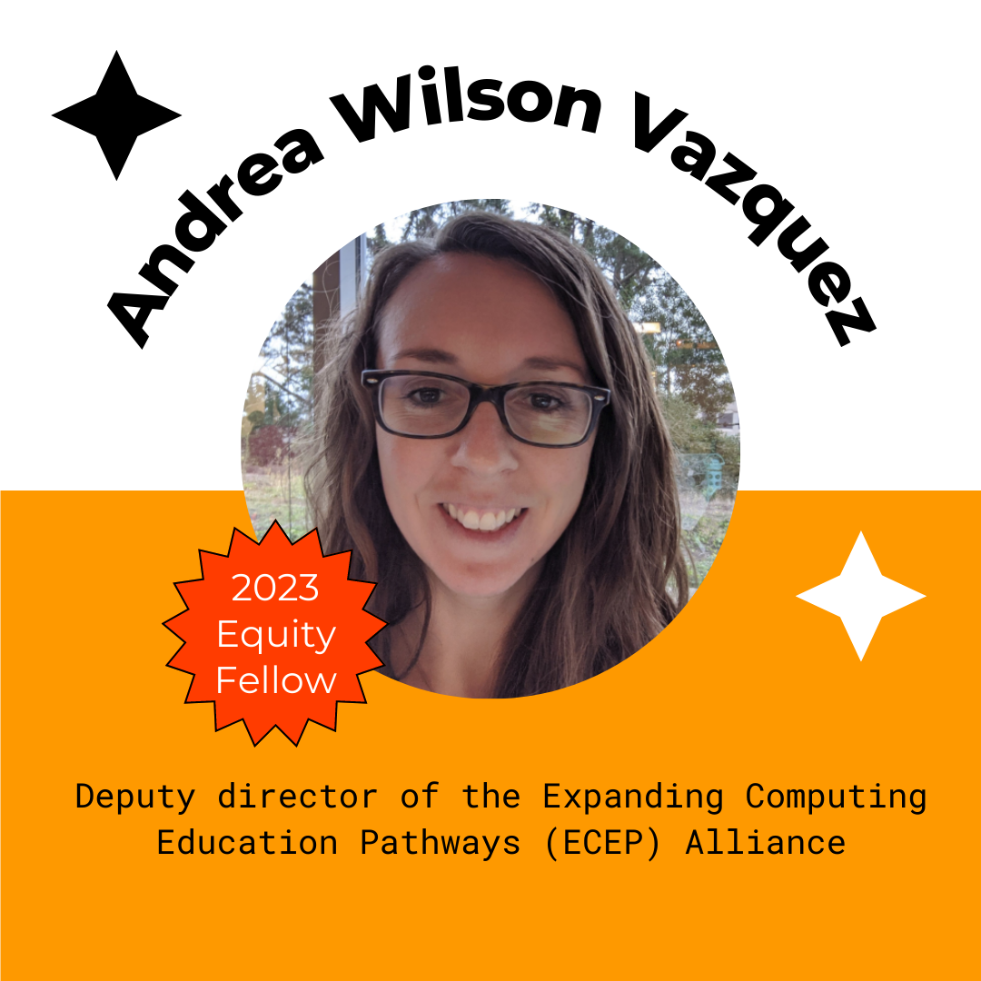 Broadening Participation in CS with CSTA Equity Fellow Andrea Wilson ...